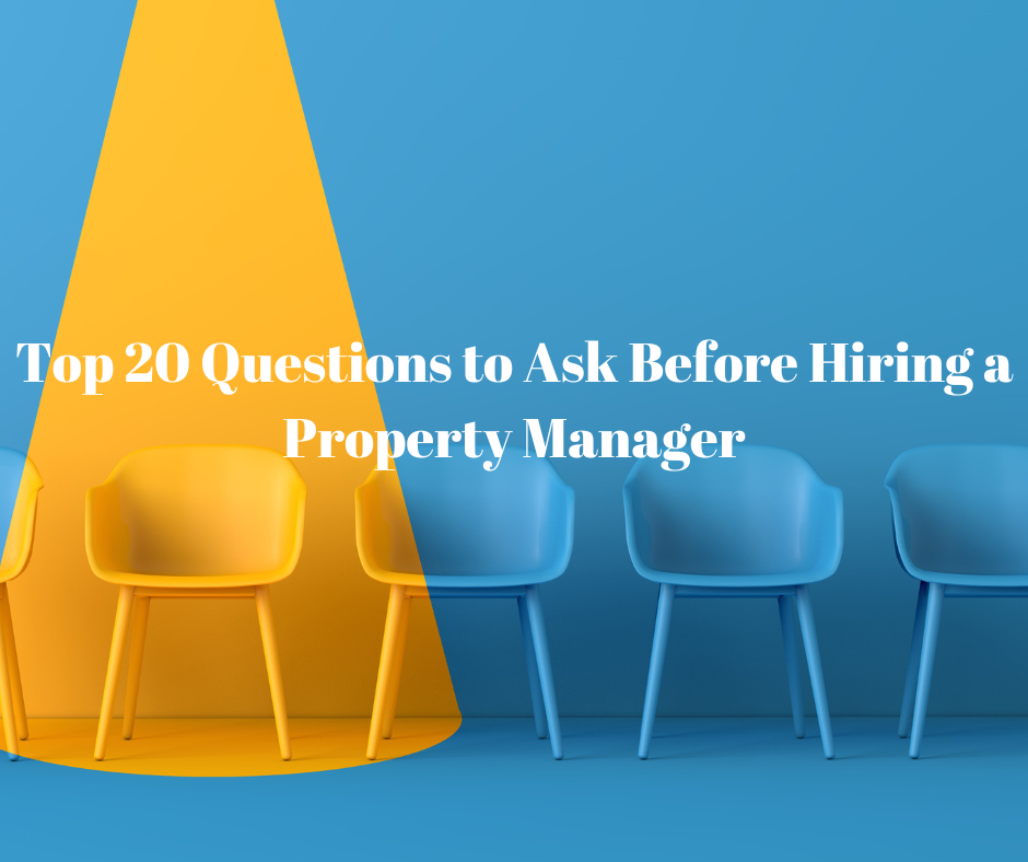 Top 20 Questions To Ask Before Hiring A Property Manager Re Max